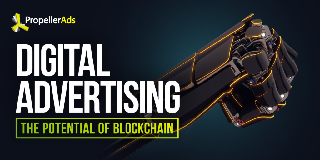 The Potential of Blockchain in Digital Advertising