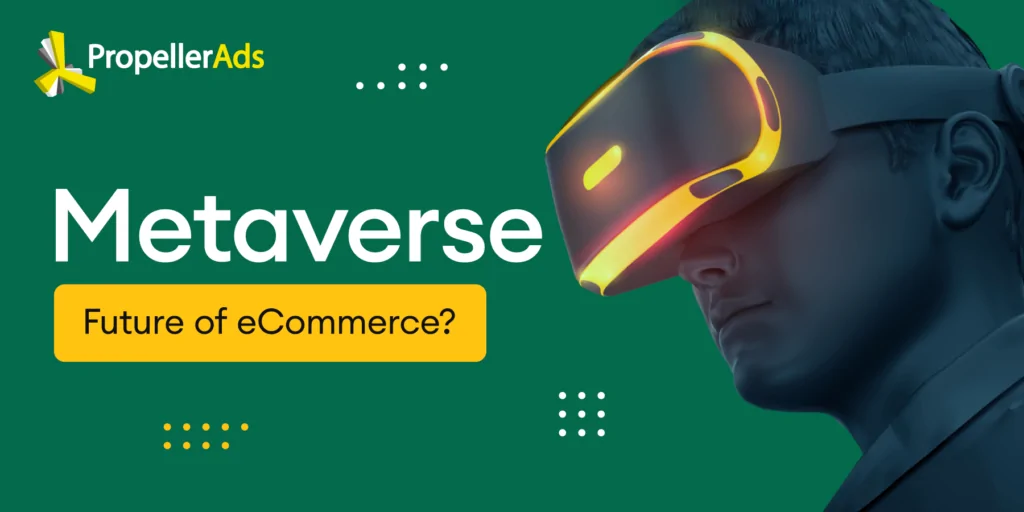 What is Metaverse? Can You Use it for Ecommerce?