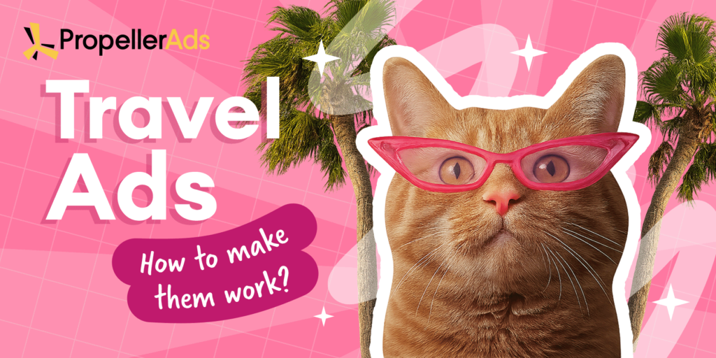 How to Make Travel Ads That Work